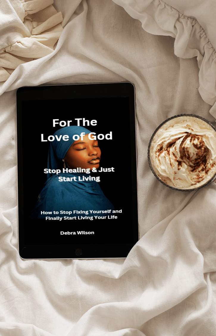 For the Love of God Stop Healing & Just Start Living – DFW Publishing